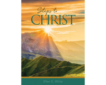 Steps to Christ, Illustrated by Pacific Press (2022 Cover ...